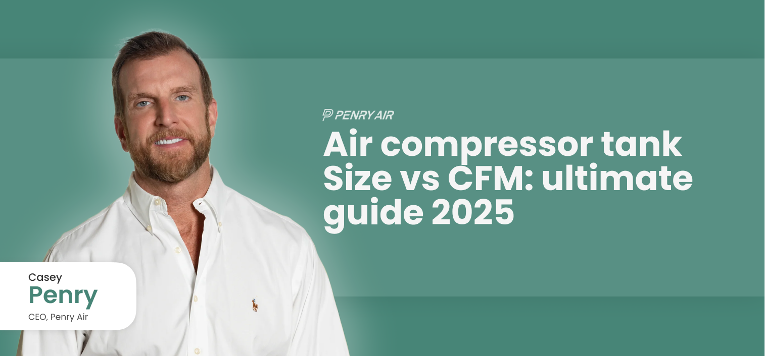 Air Compressor Tank Size vs CFM: Ultimate Guide 2025 - Penry Air
